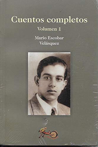 Cuentos completos, vol. I by Mario Escobar Velásquez | Goodreads