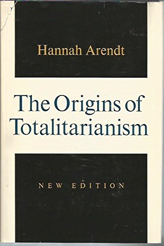 The Origins of Totalitarianism (New Edition, 1966) by Hannah Arendt ...