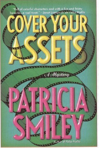 Cover Your Assets by Patricia Smiley (2005-11-25) by Patricia Smiley ...