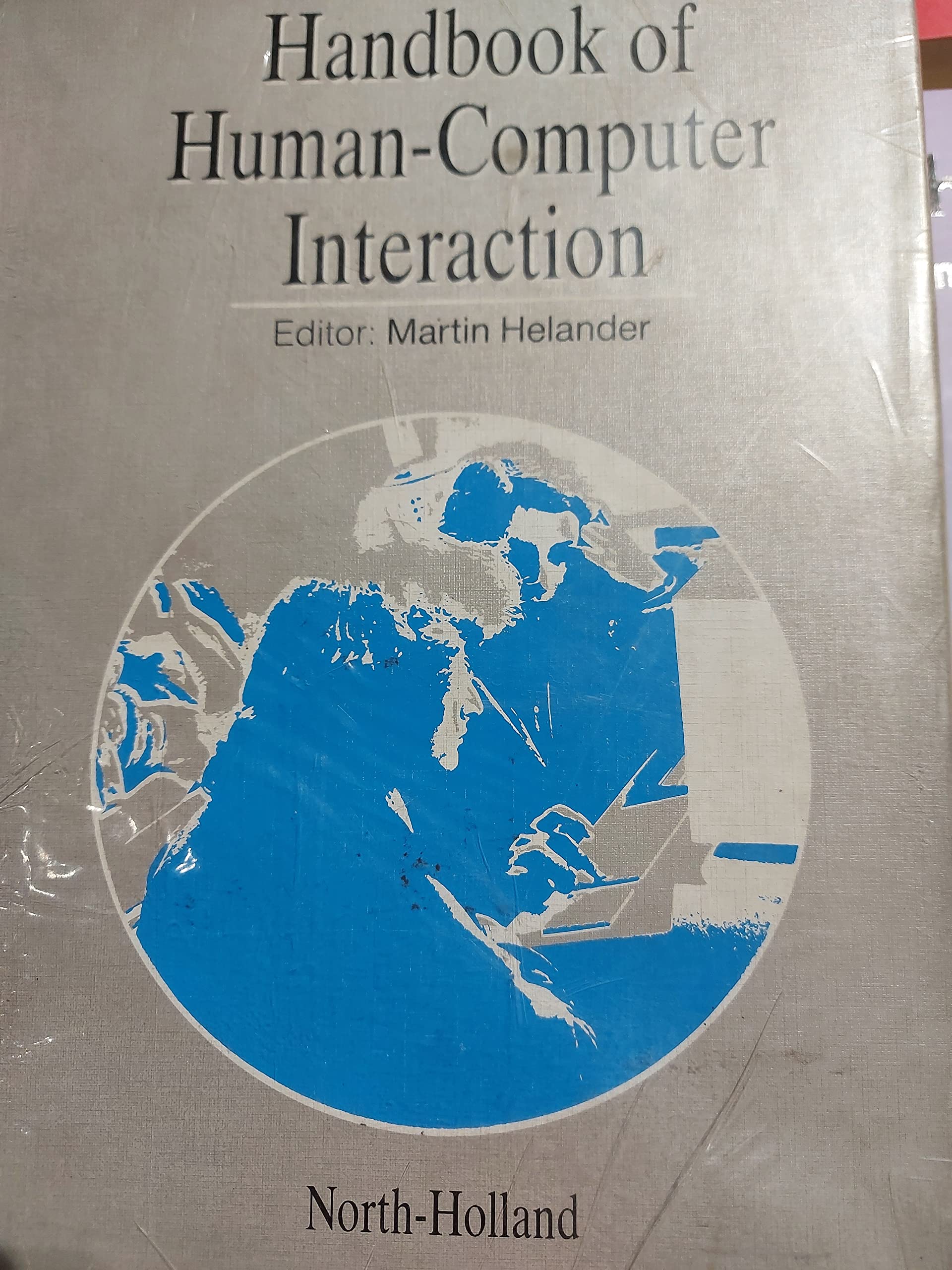 Handbook of Human-Computer Interaction by Martin G. Helander | Goodreads