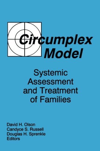 Circumplex Model: Systemic Assessment and Treatment of Families by ...