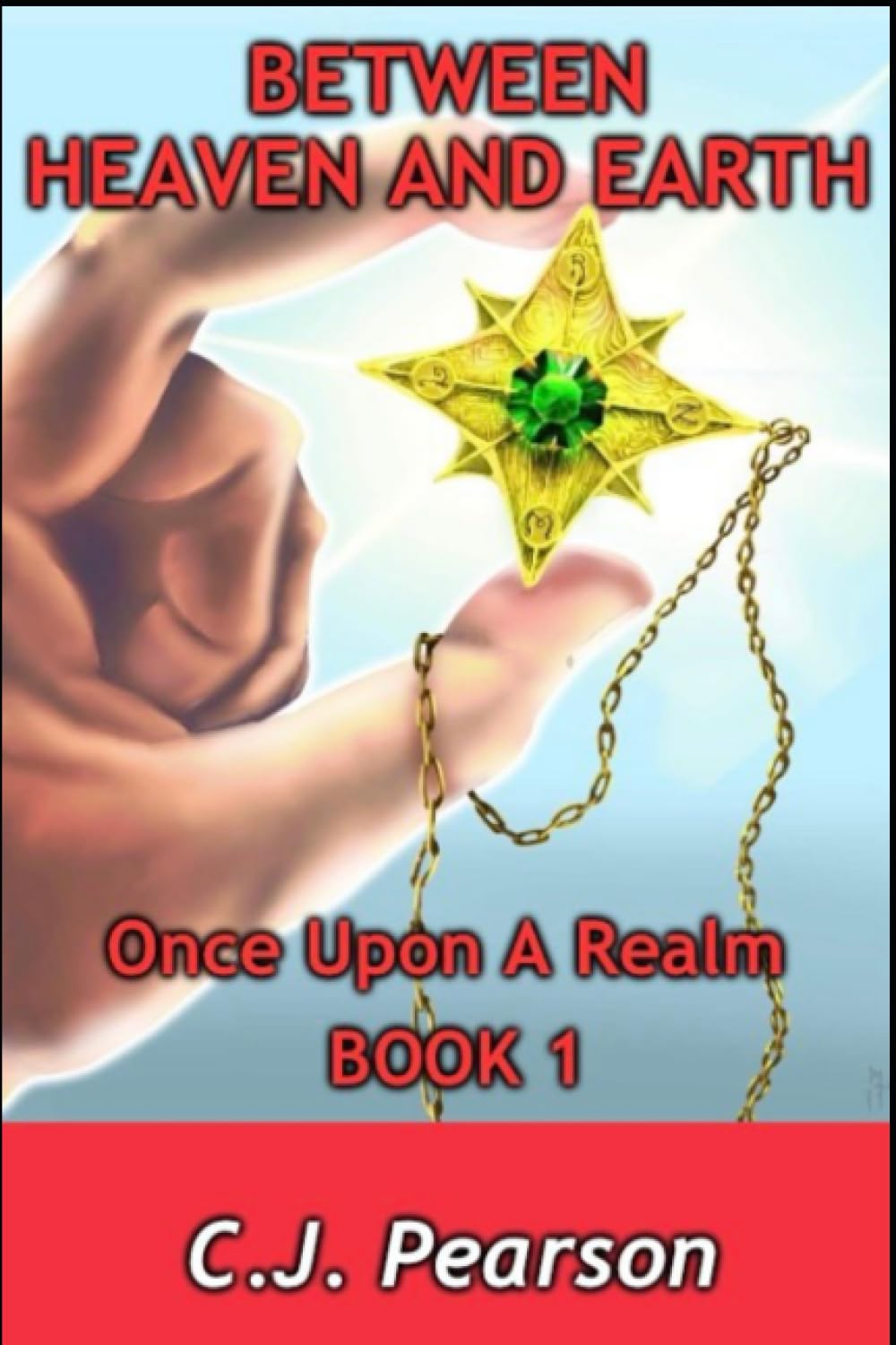 Between Heaven and Earth (Once Upon A Realm) by C.J. Pearson | Goodreads