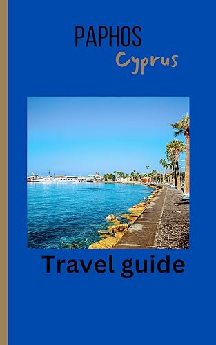 Travel Guide To Paphos, Cyprus.: Experiencing culture And beautiful ...
