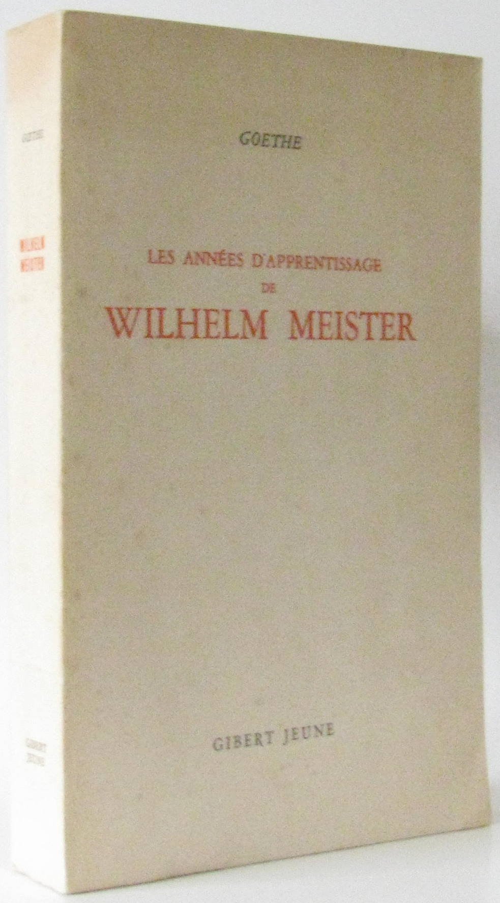 Les années d'apprentissage de wilhelm meister by Johann Wolfgang von ...