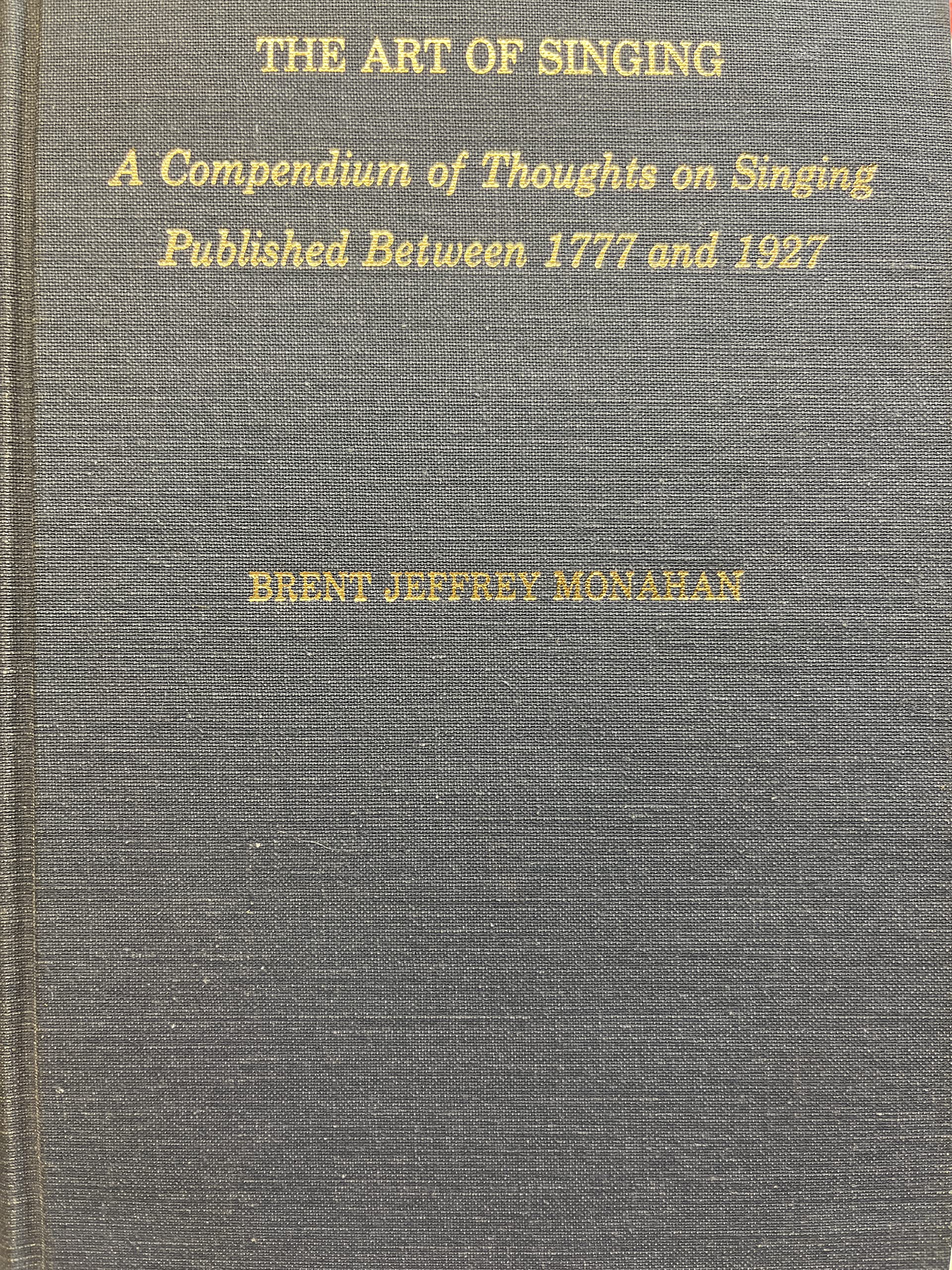 Art of Singing: A Compendium of Thoughts on Singing Published Between ...