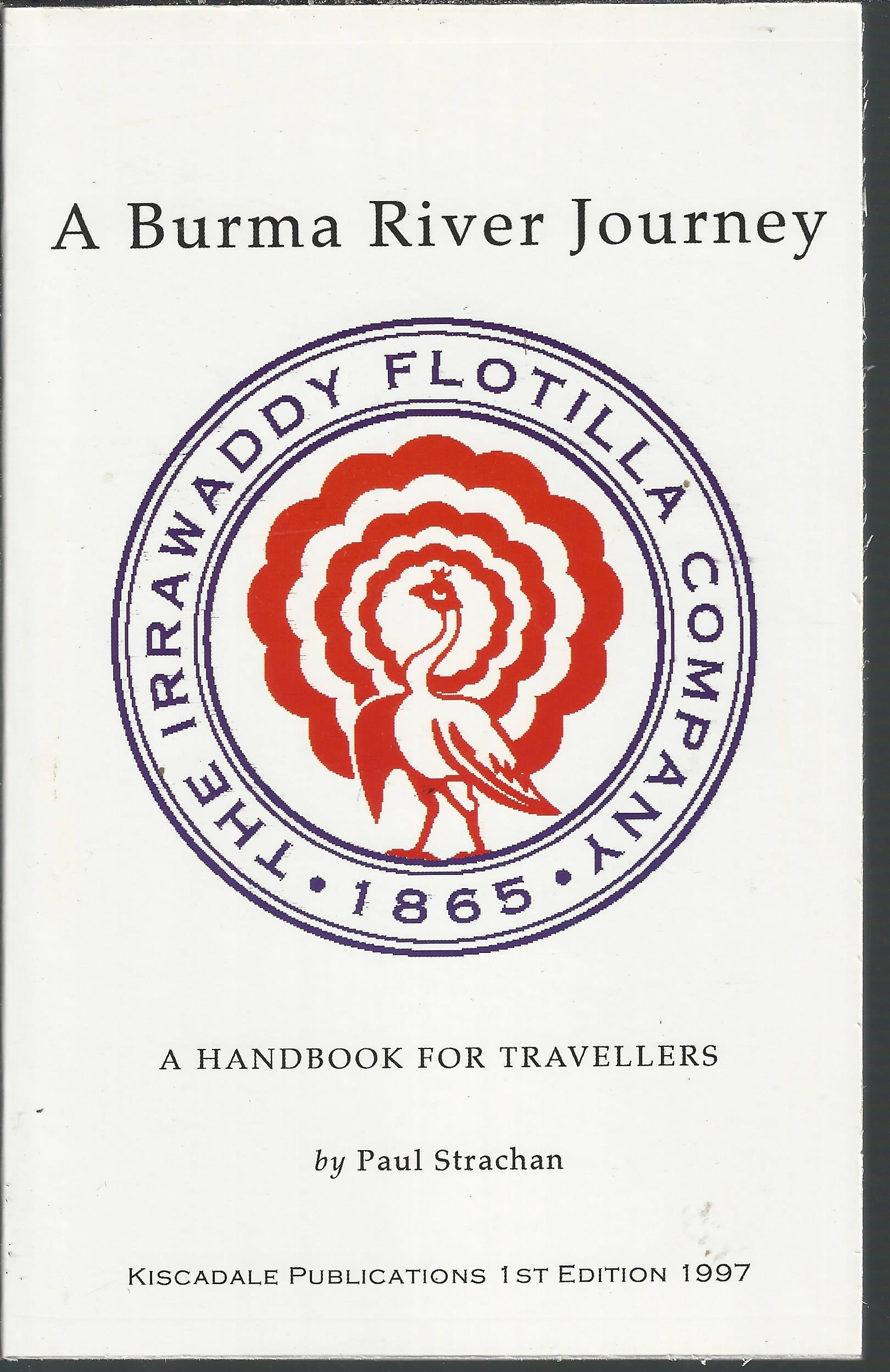 Burma River Journey: A Handbook for Travellers by Paul Strachan | Goodreads