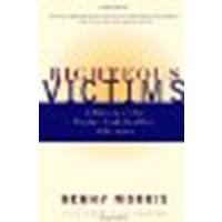 Righteous Victims: A History of the Zionist-Arab Conflict, 1881-2001 by ...