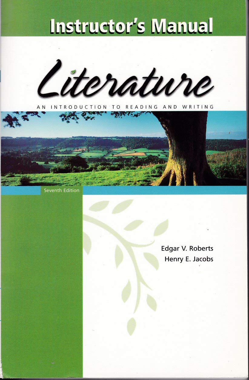 Literature An Introduction to Reading and Writing: Instructor's Manual ...