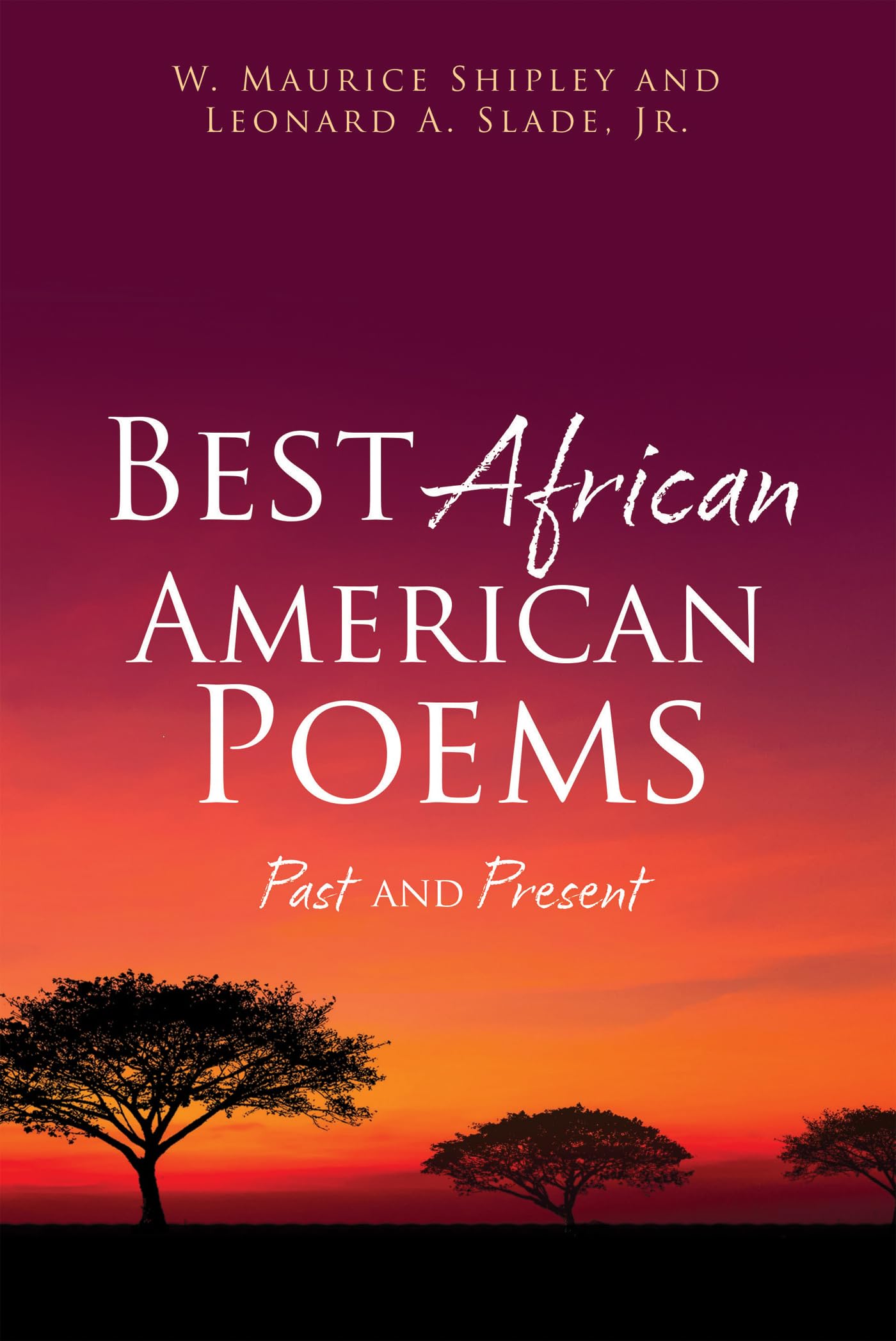 Best African American Poems: Past and Present by W. Maurice Shipley ...
