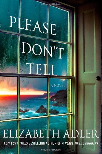 Please Don't Tell by Elizabeth Adler by Elizabeth Adler | Goodreads