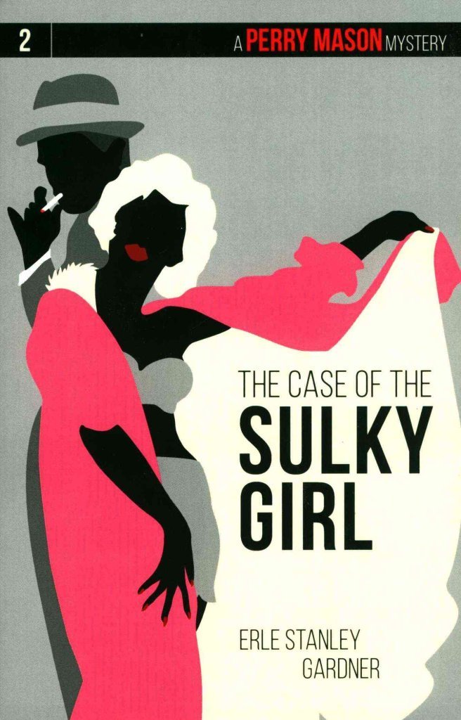 The Case of the Sulky Girl : A Perry Mason Mystery #2 by Erle Stanley ...