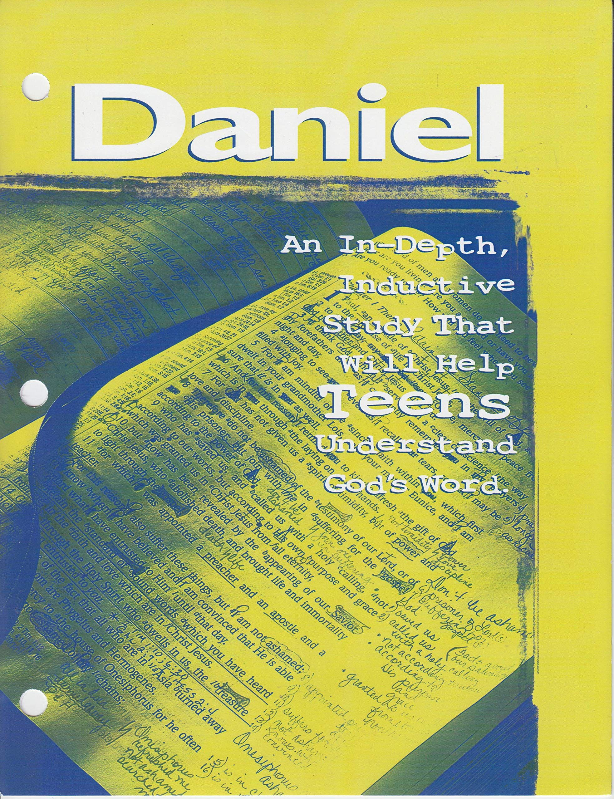 Daniel: An In-Depth, Inductive Study That Will Help Teens Understand God's Word by Precept ...
