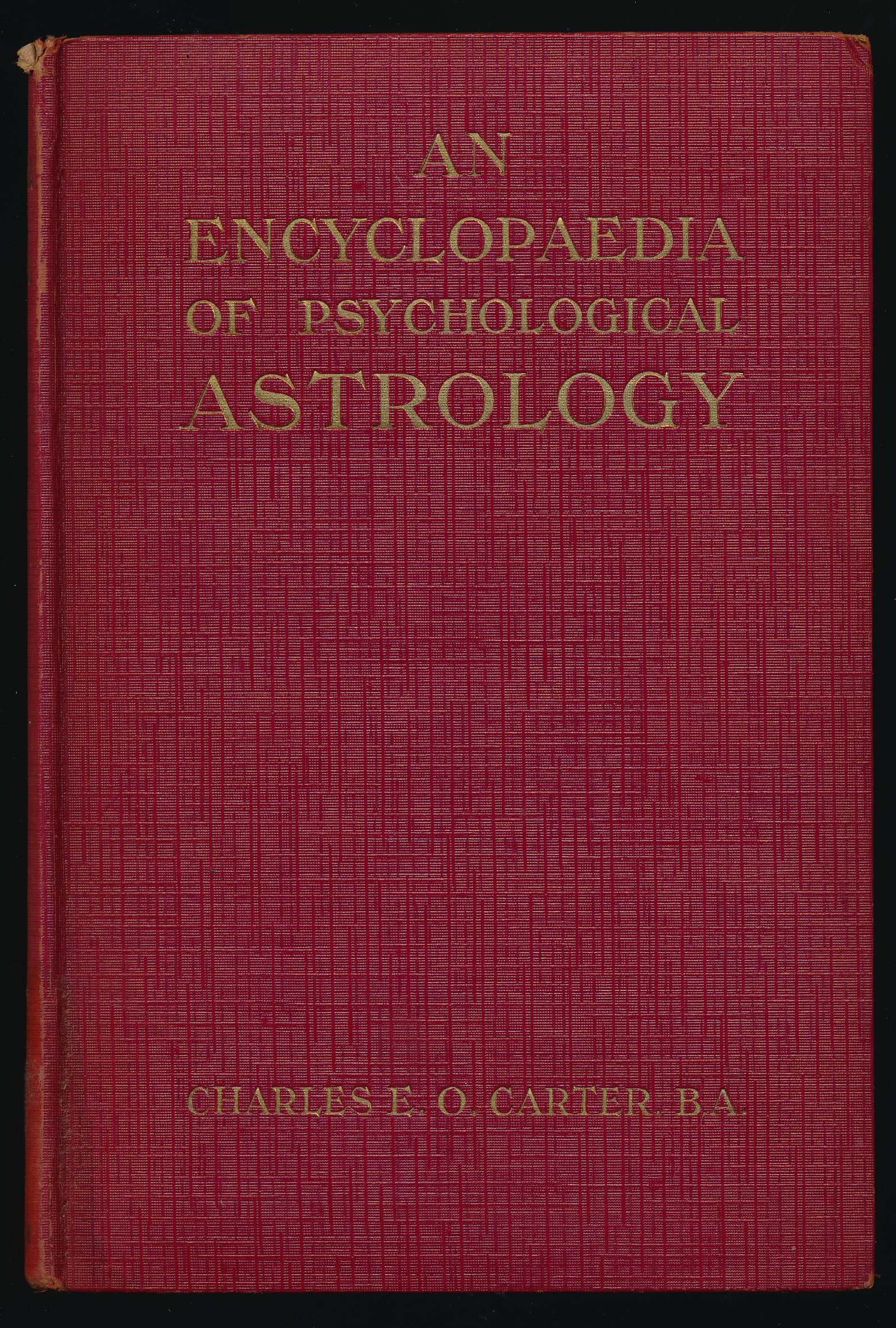 An encyclopedia of psychological astrology: Together with observations ...