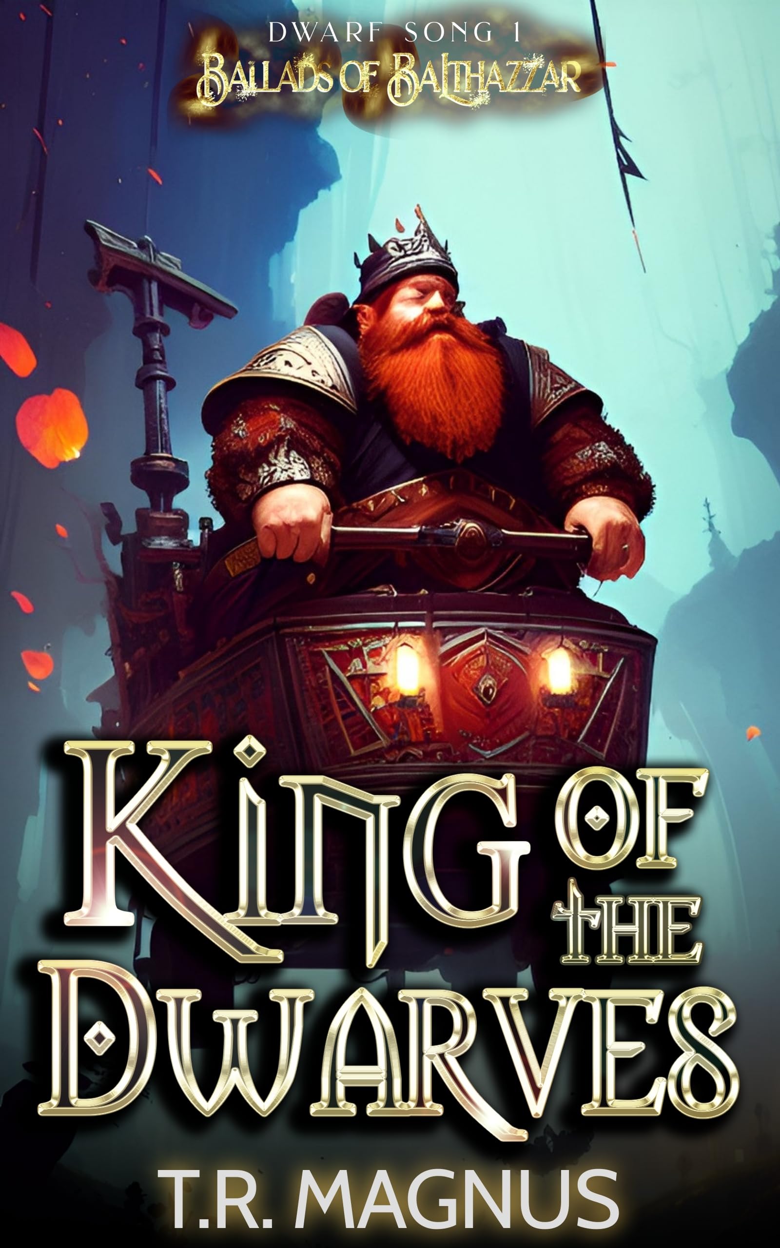 King of the Dwarves (Dwarf Song 1) : A Dungeon Crawler Fantasy by T.R ...