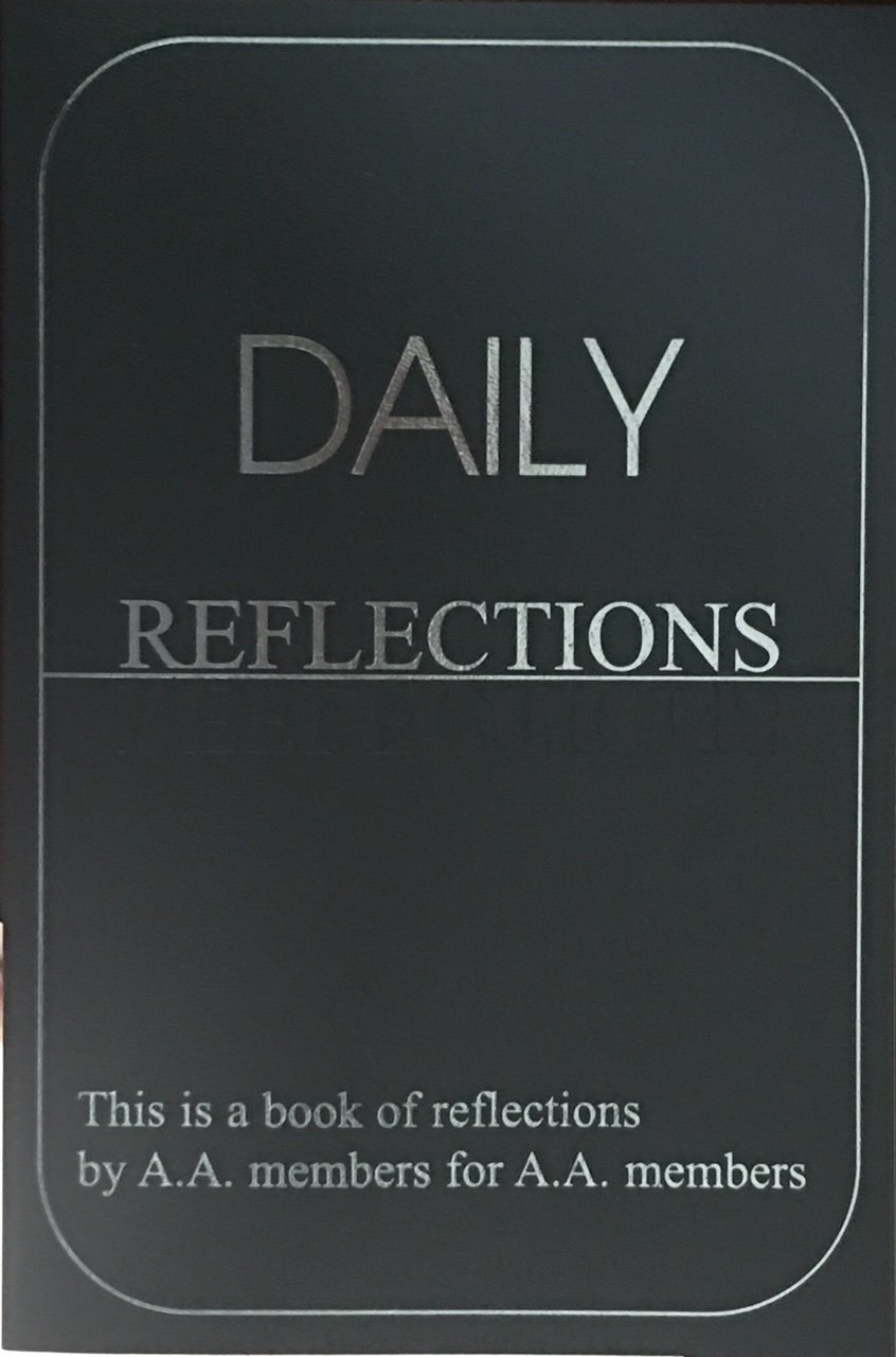 Daily Reflections: A Book of Reflections by A.A. Members for A.A ...