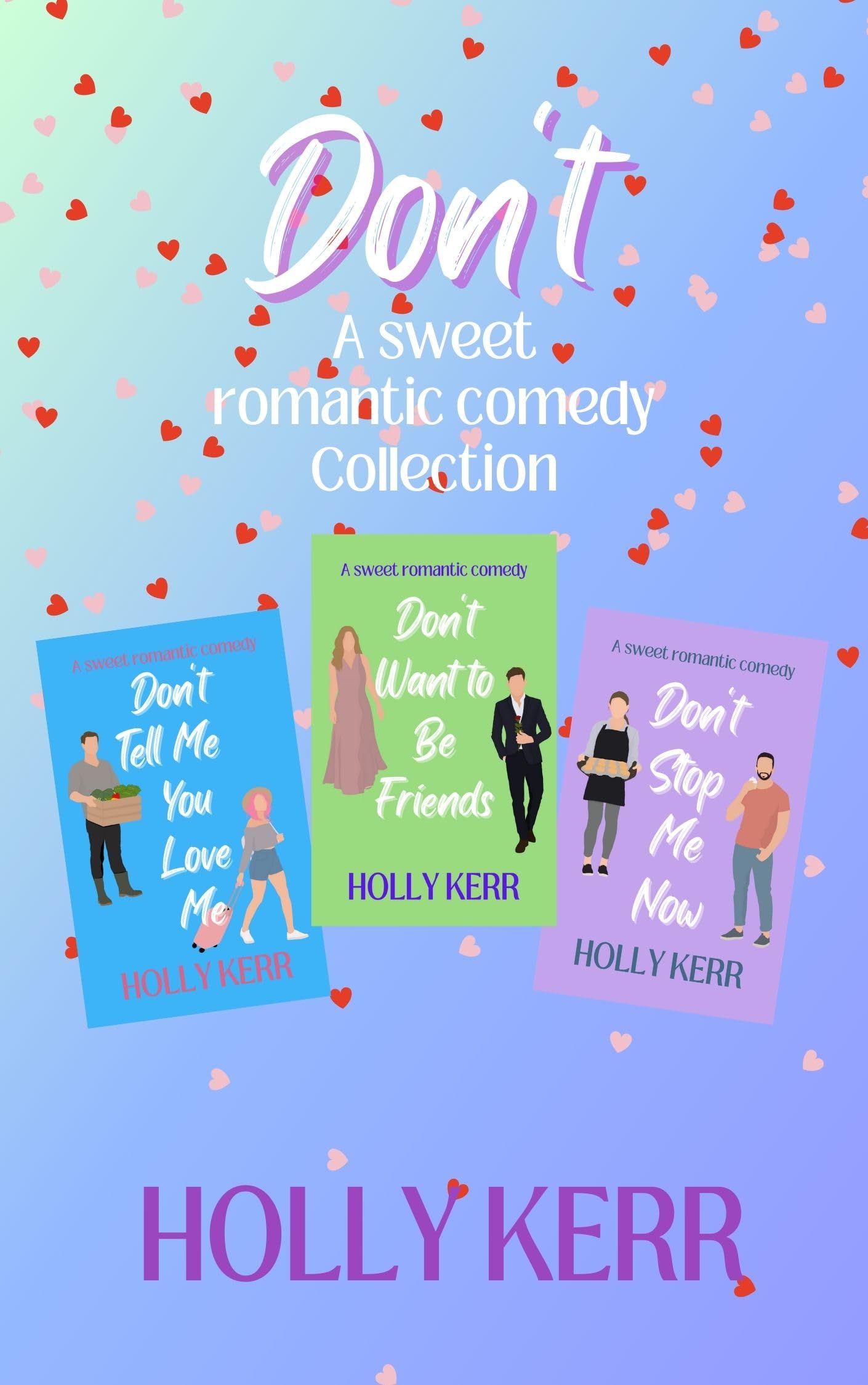 Don't Collection: A sweet romantic comedy box set by Holly Kerr | Goodreads
