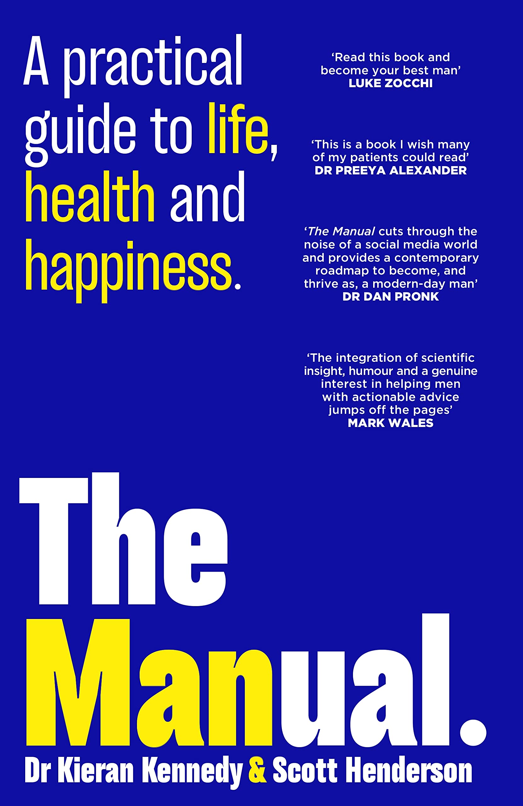 The Manual: A practical guide to life, health and happiness by Dr ...