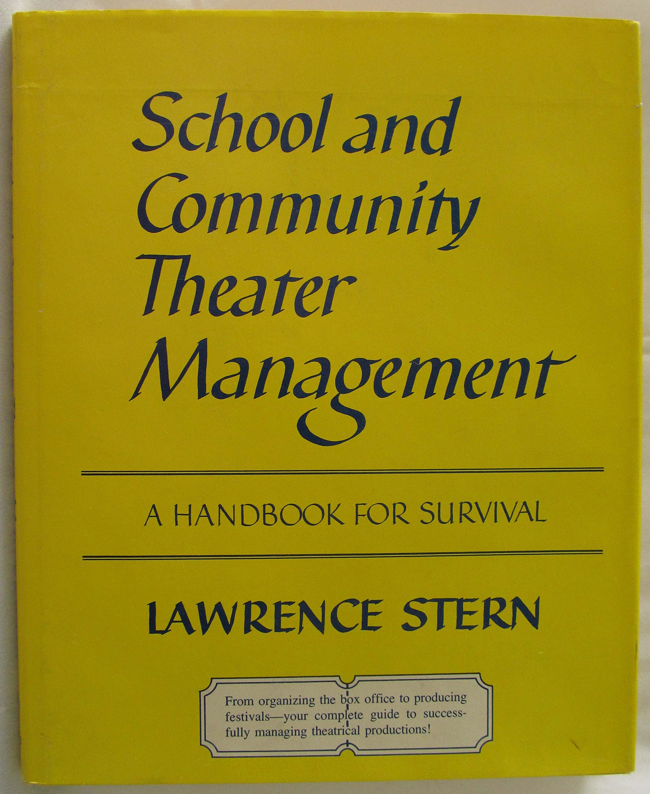 School and community theater management: A handbook for survival by ...