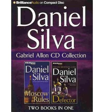 Gabriel Allon Collection: Moscow Rules, the Defector by Daniel Silva ...