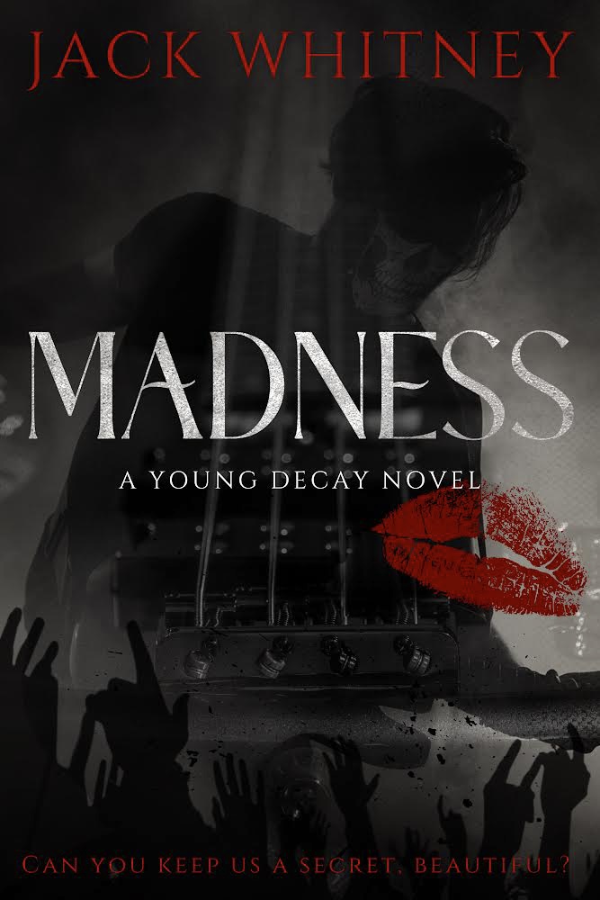 Madness: A Young Decay Novel by Jack Whitney | Goodreads