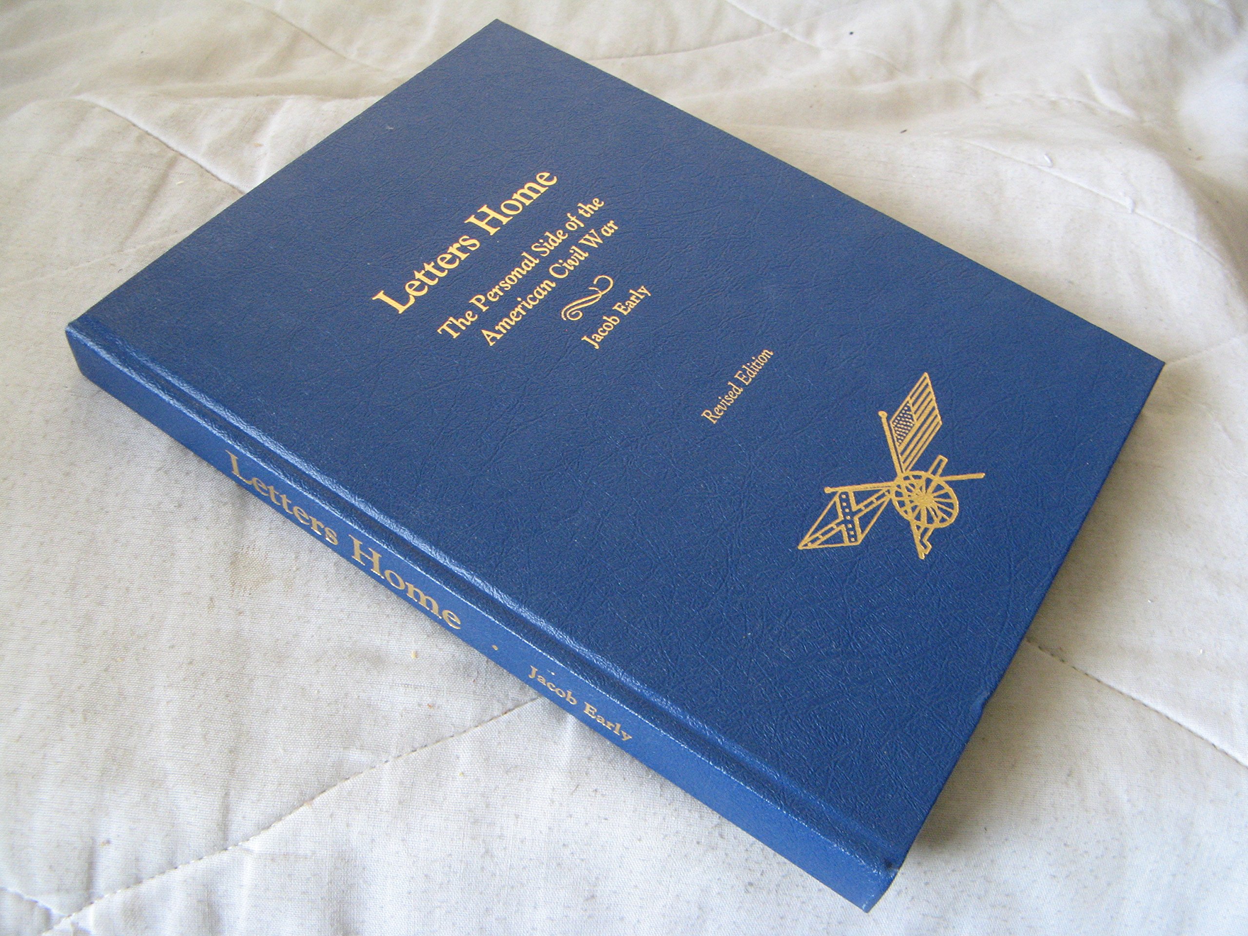 Letters home: The personal side of the American Civil War by Jacob ...