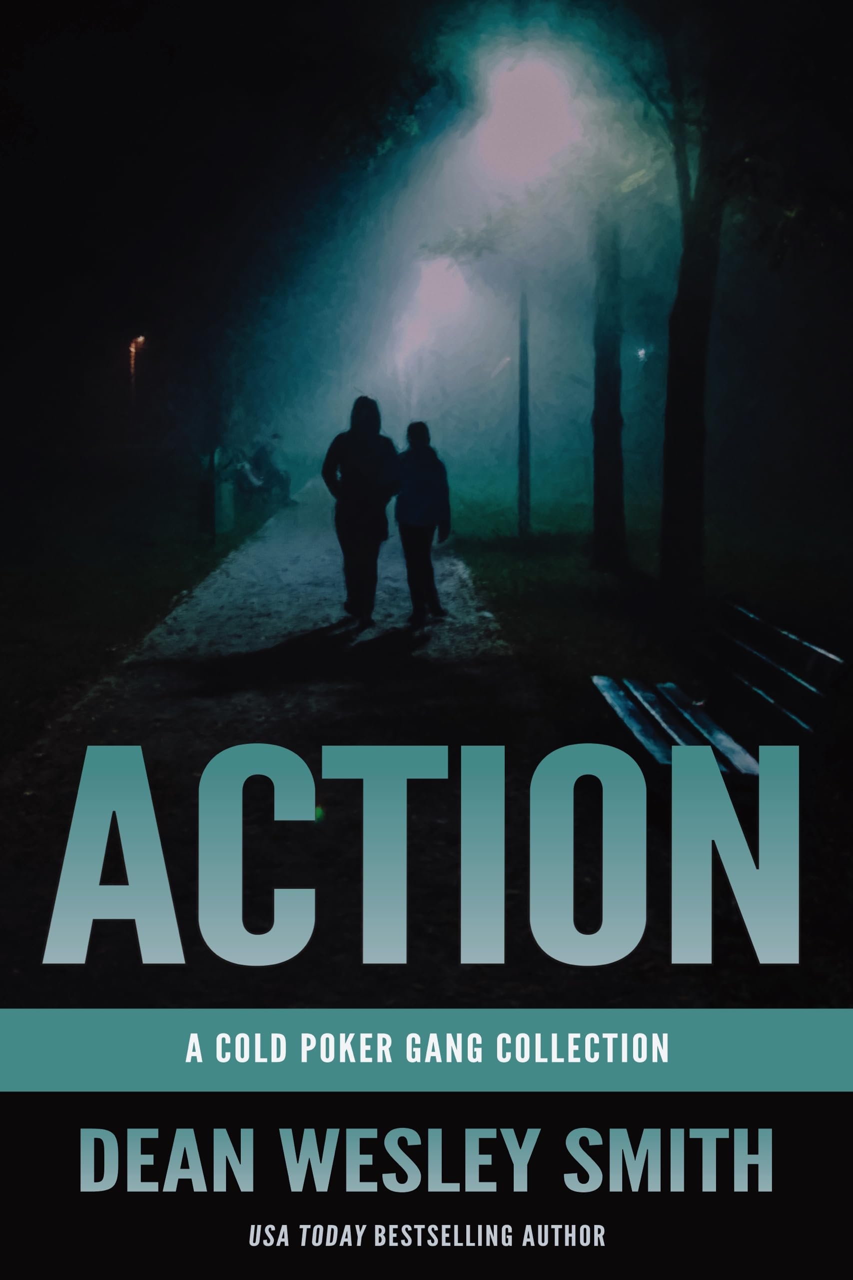 Action: A Cold Poker Gang Collection by Dean Wesley Smith | Goodreads
