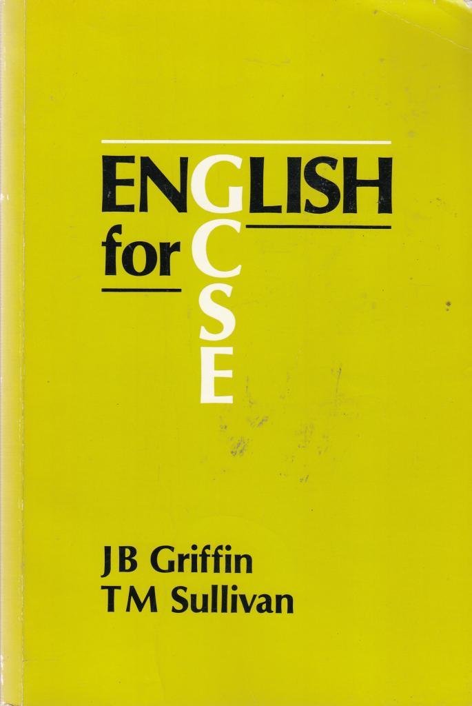 English for General Certificate of Secondary Education by John Griffin ...