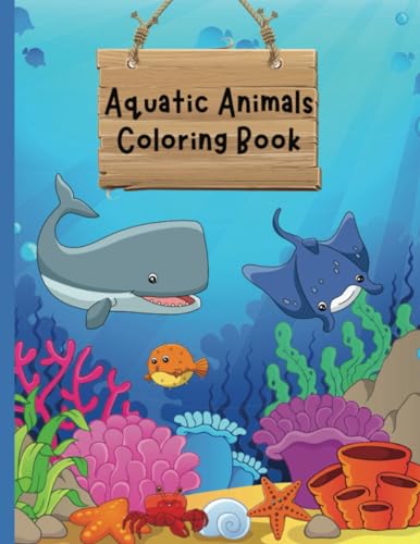 Ocean Wonders - Aquatic Animals Coloring Book | Simple Aquatic Animals ...