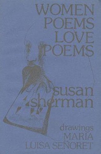 Women Poems Love Poems by Susan Sherman | Goodreads