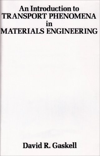 An Introduction to Transport Phenomena in Materials Engineering: 1st ...