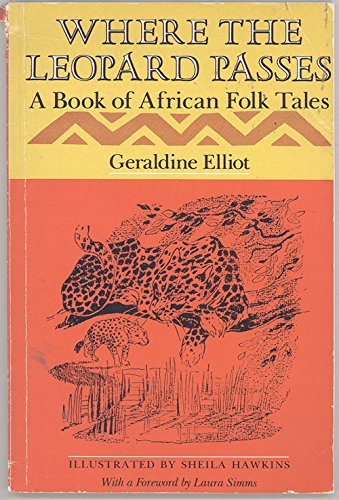 Where the Leopard Passes a Book of African Folk Tales by FOREWARD BY ...