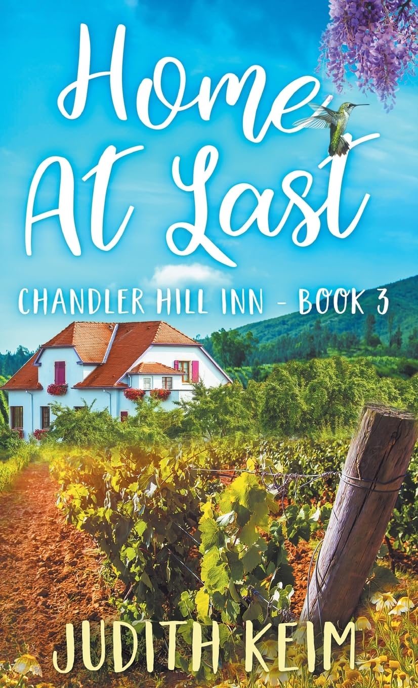 Home at Last (Chandler Hill Inn) by Judith Keim | Goodreads