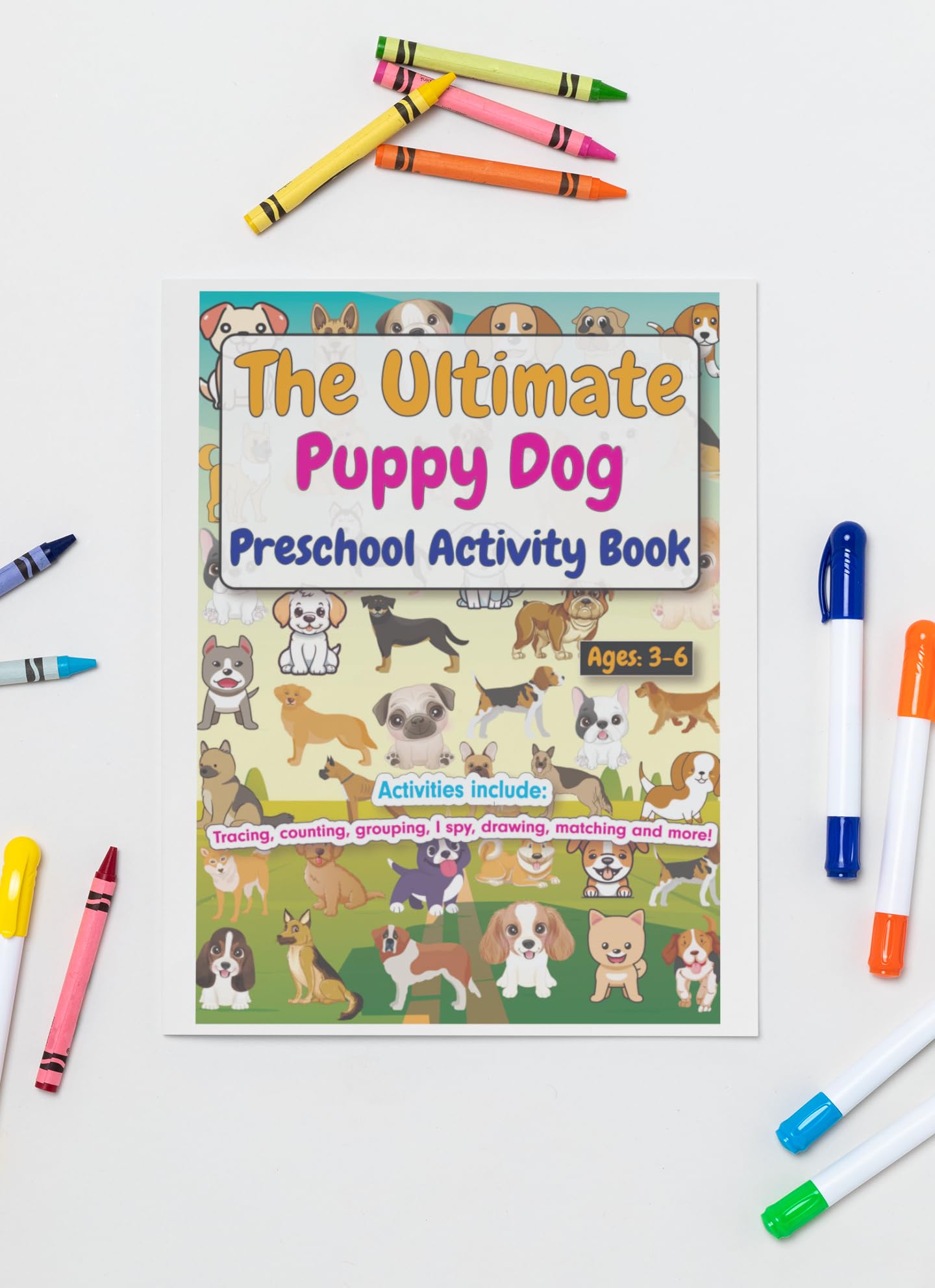 The Ultimate Puppy Dog Preschool Activity Book (Ages 3-6): Activities ...