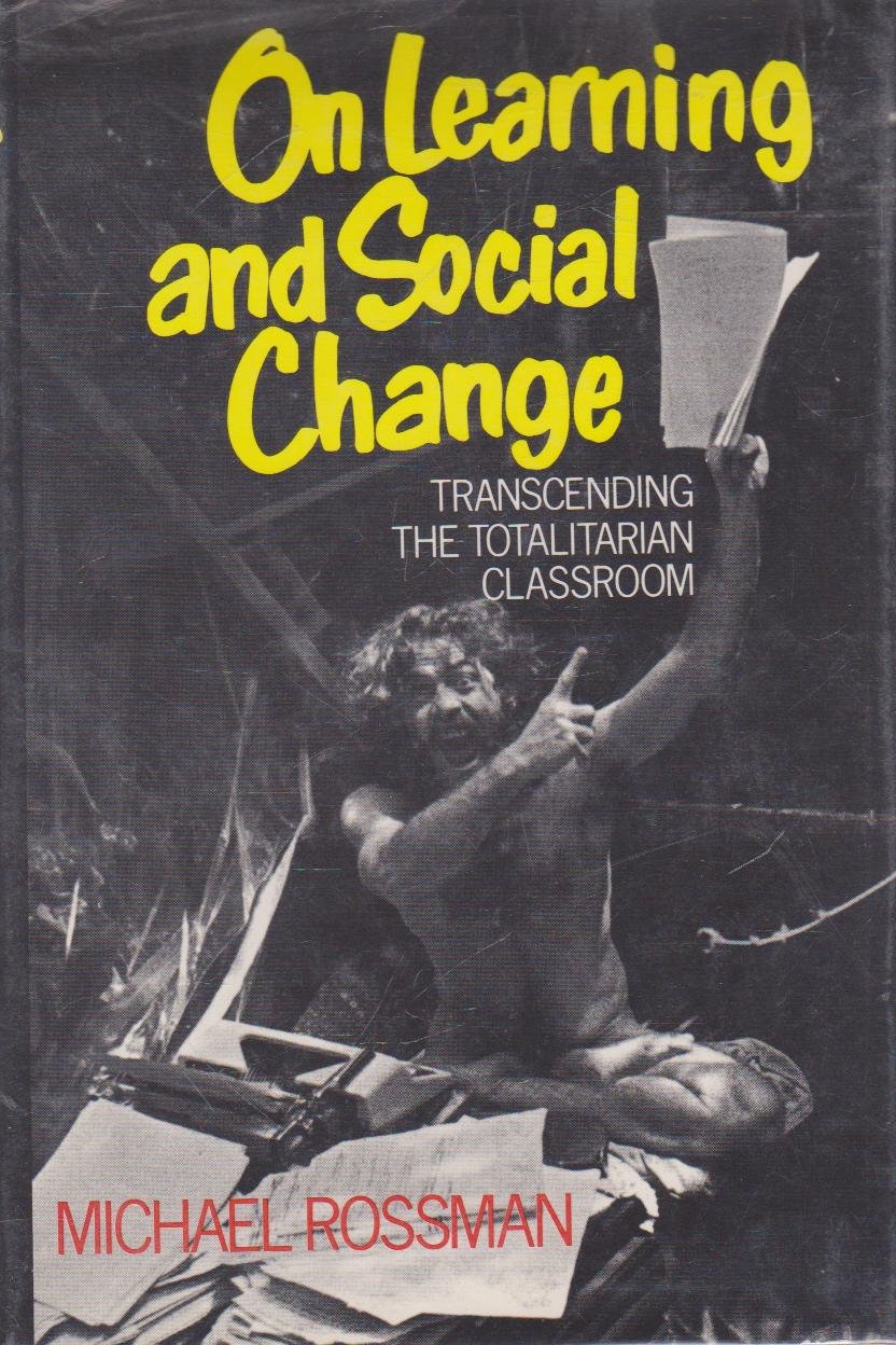 On learning and social change by Michael Rossman | Goodreads