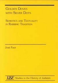 Golden Doves With Silver Dots: Semiotics and Textuality in Rabbinic ...