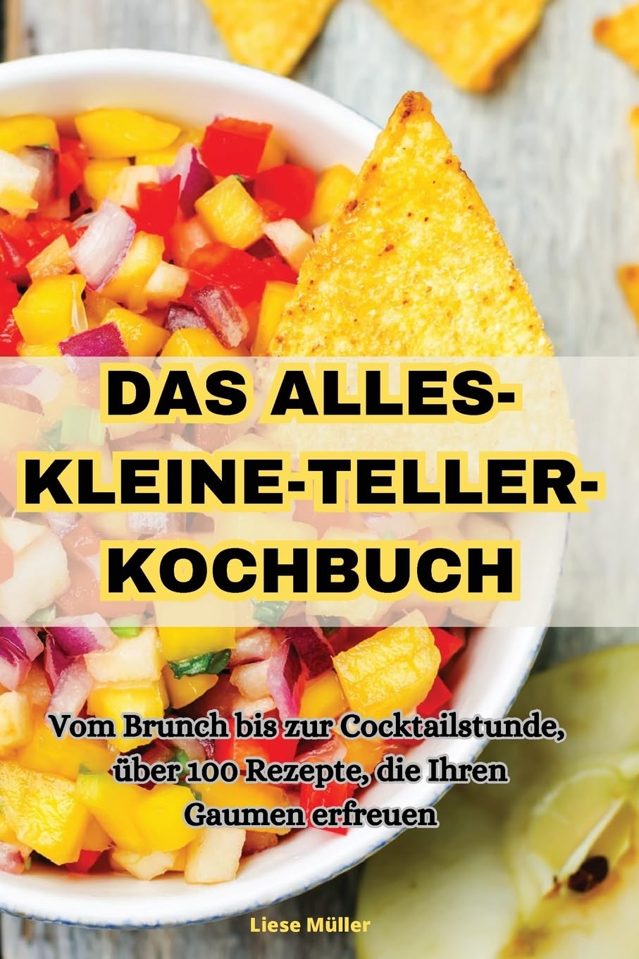 Das Alles-Kleine-Teller-Kochbuch (German Edition) by Liese Müller ...
