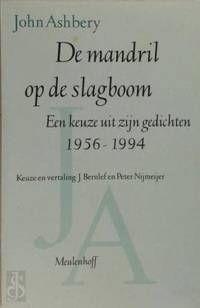 De mandril op de slagboom : een keuze uit zijn gedichten 1956-1994 by ...