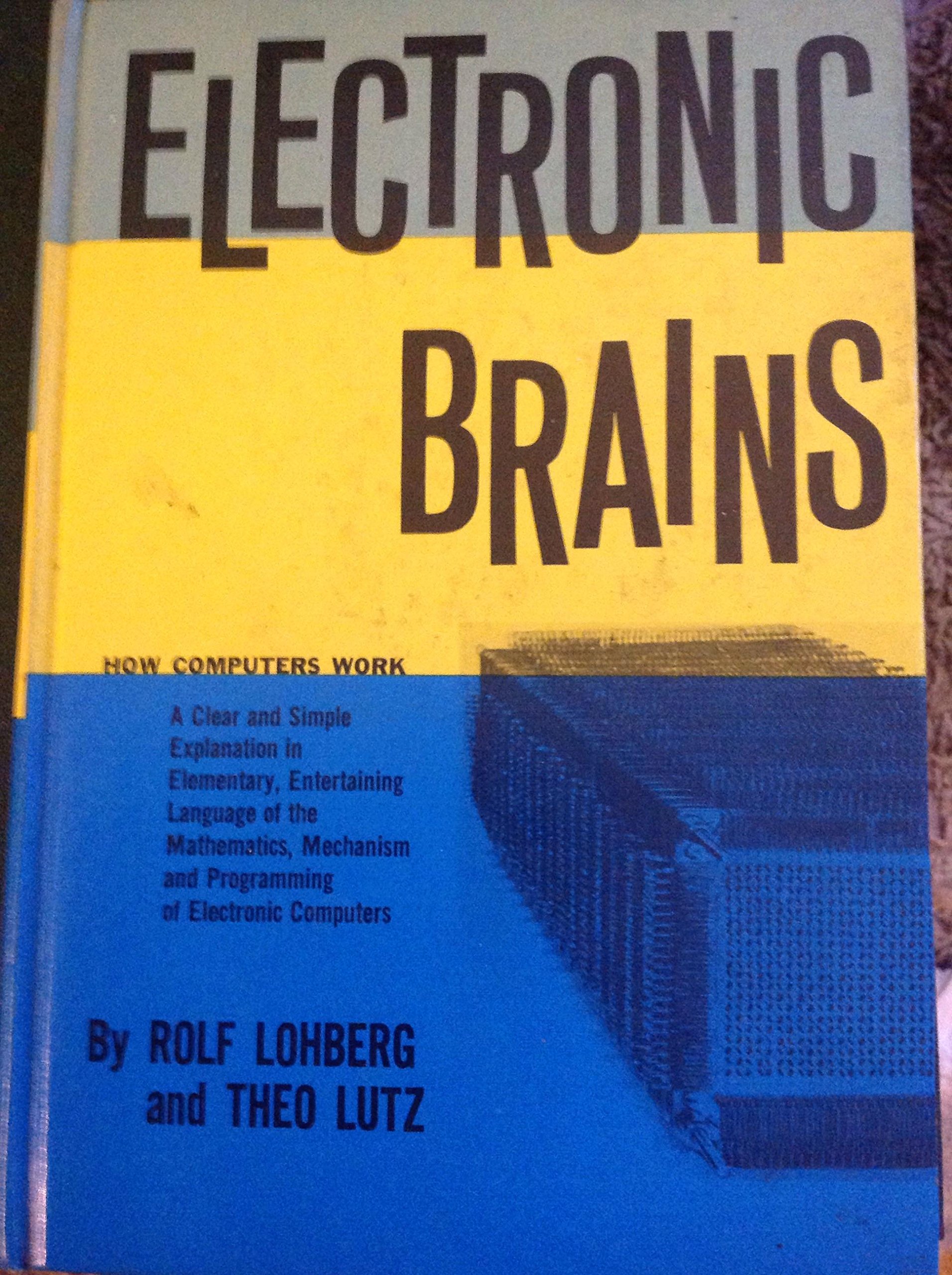 Electronic Brains by Rolf Lohberg | Goodreads
