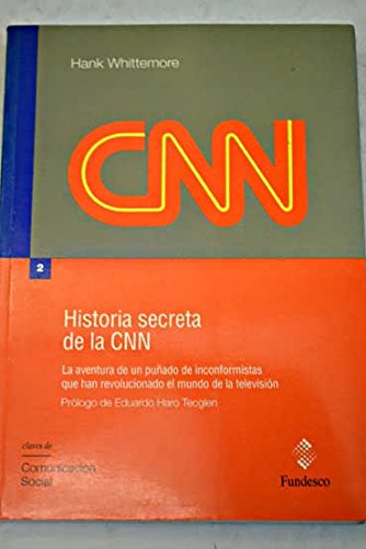 Historia secreta de la cnn. by Hank Whittemore | Goodreads