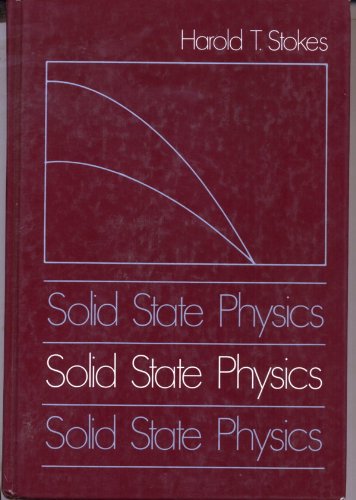 Solid State Physics by Harold T. Stokes | Goodreads