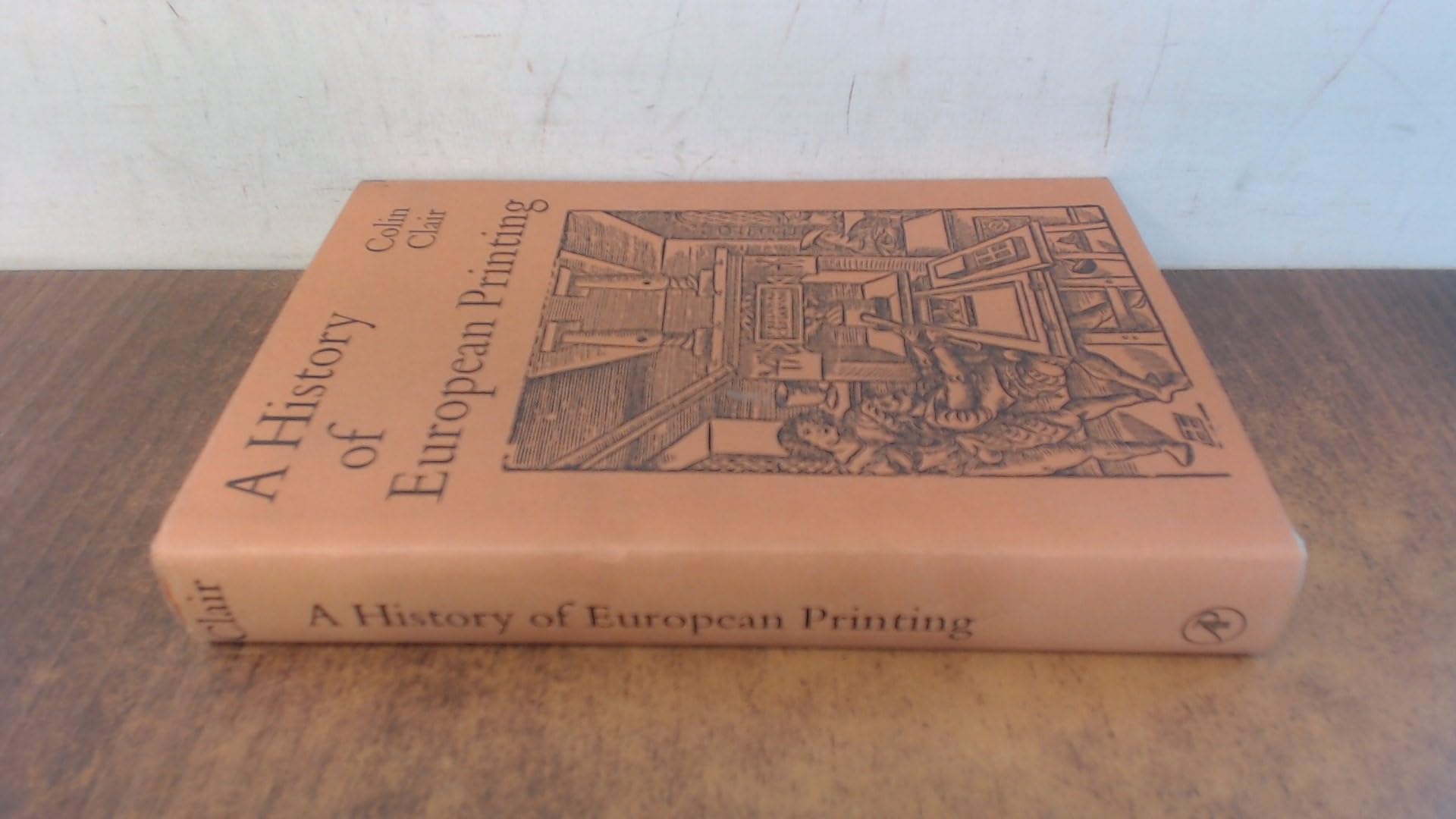 A History of European Printing by Colin Clair | Goodreads