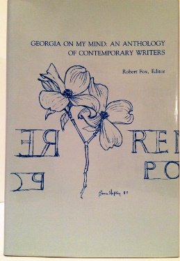 Georgia on My Mind: An Anthology of Contemporary Writers by Robert NME ...