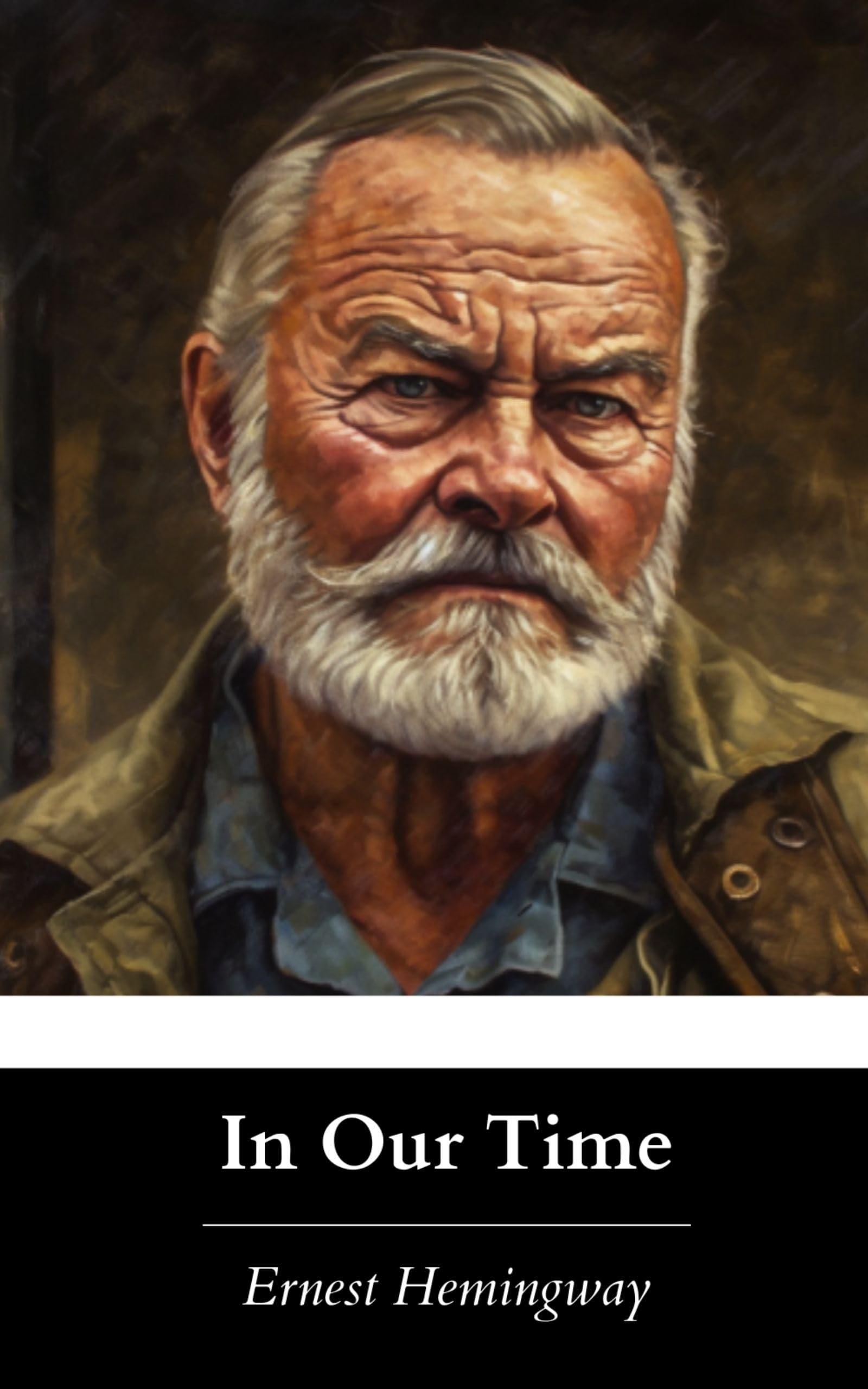 In Our Time: The Original 1924 Classic Short Stories Collection by ...