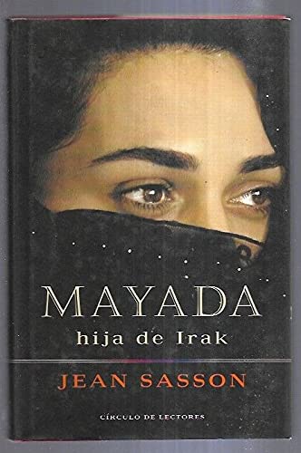 Mayada, hija de Irak by Jean Sasson | Goodreads