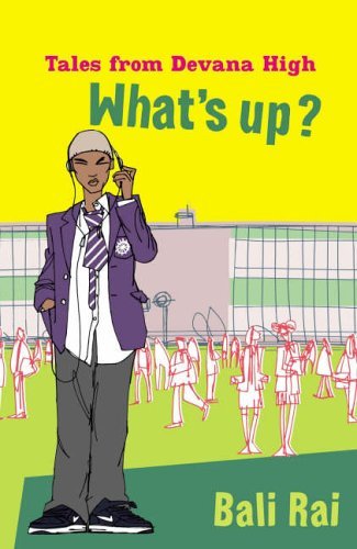 Tales From Devana High: What's Up? by Bali Rai by Bali Rai | Goodreads