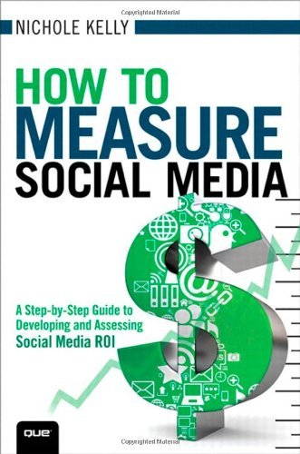 How to Measure Social Media: A Step-By-Step Guide to Developing and ...