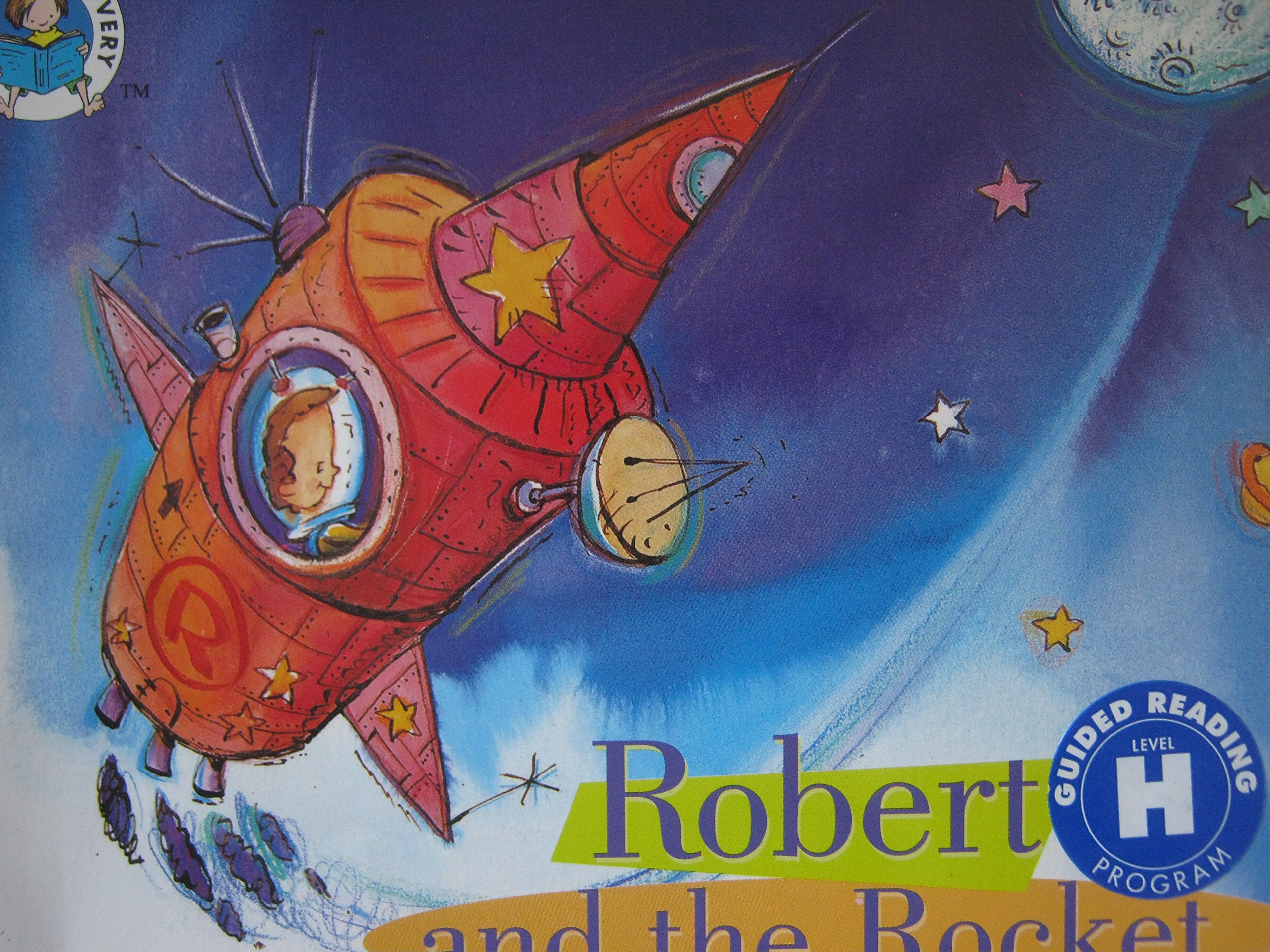 Robert and the rocket (Reading discovery) by Leesa Waldron | Goodreads