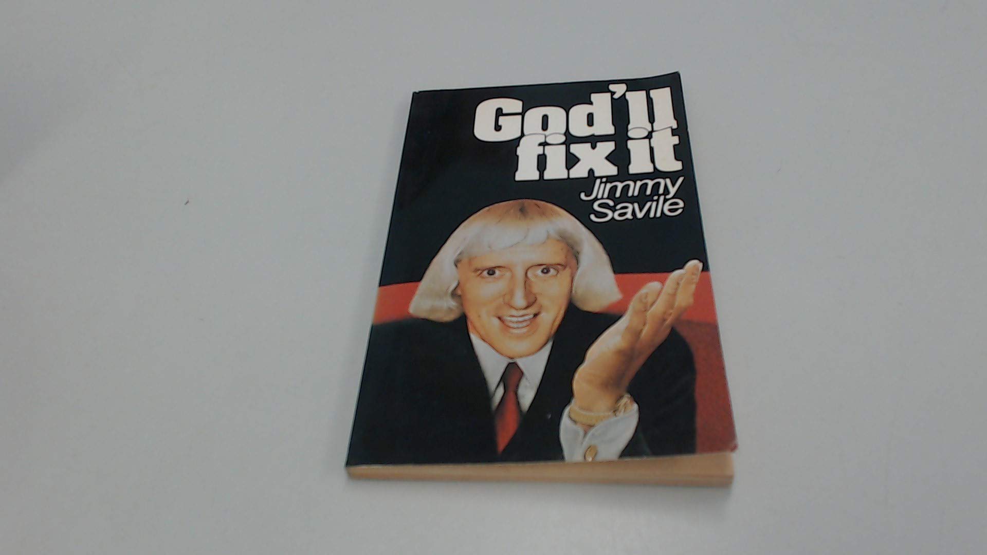 God'll Fix it by Jimmy Savile | Goodreads