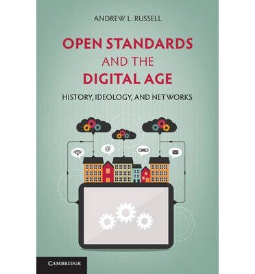 [(Open Standards and the Digital Age: History, Ideology, and Networks ...