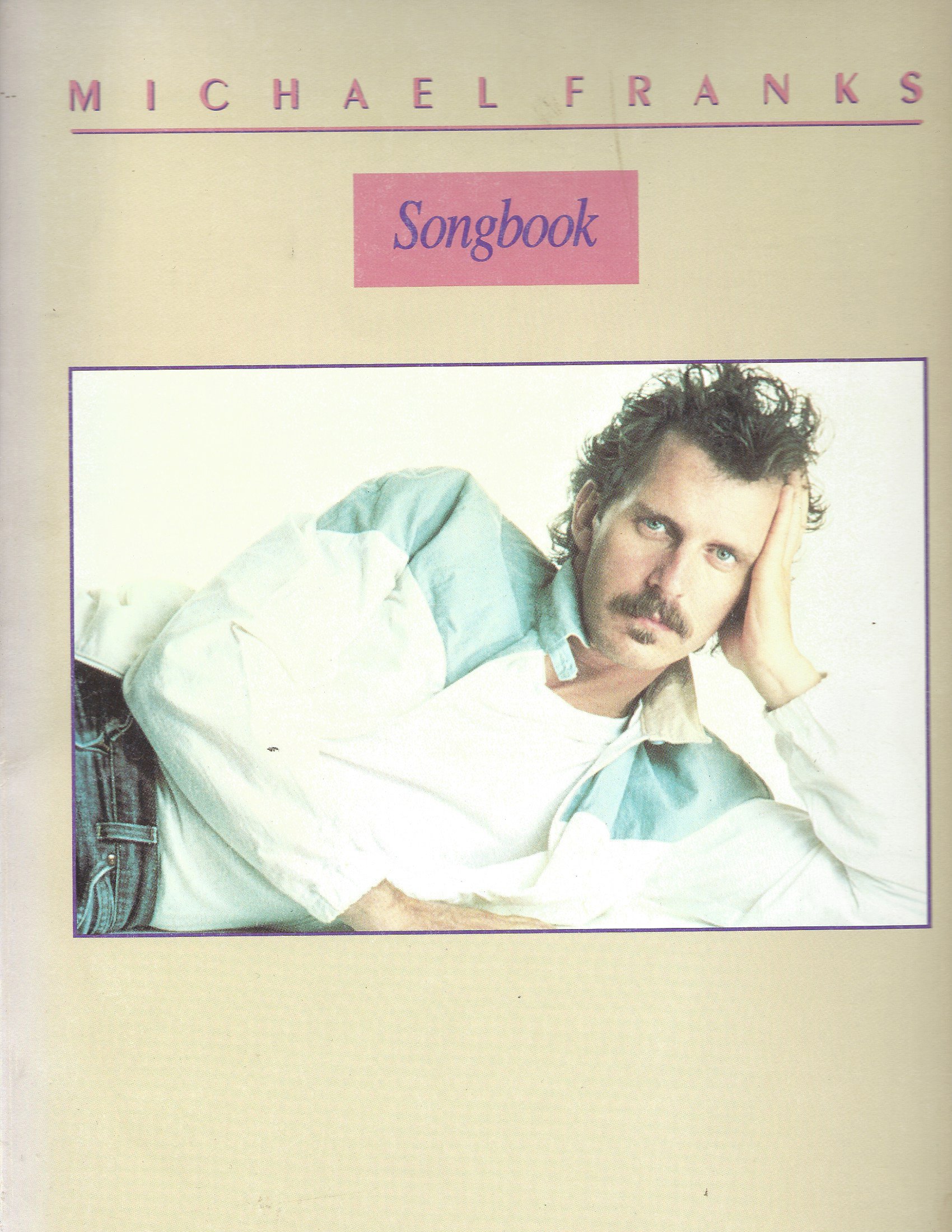 Michael Franks Songbook by Michael Franks | Goodreads
